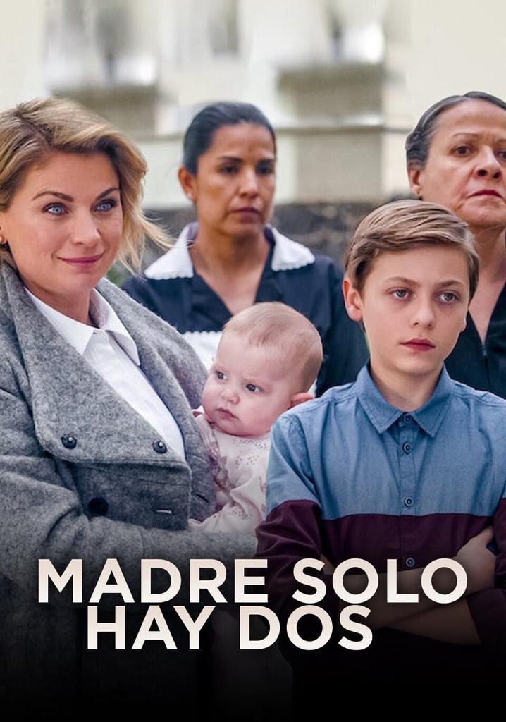 Madre Solo Hay Dos Temporada 1 Ver Todos Los Episodios Online